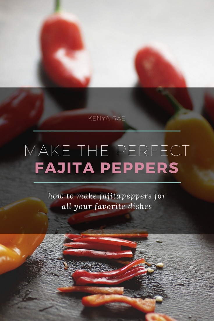 How To Make Fajita Peppers Perfectly Every Time