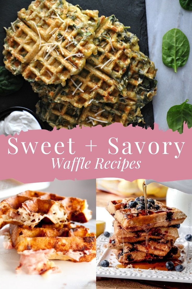 20 Sweet & Savory Waffle Recipes Perfect For Breakfast, Lunch or Brunch